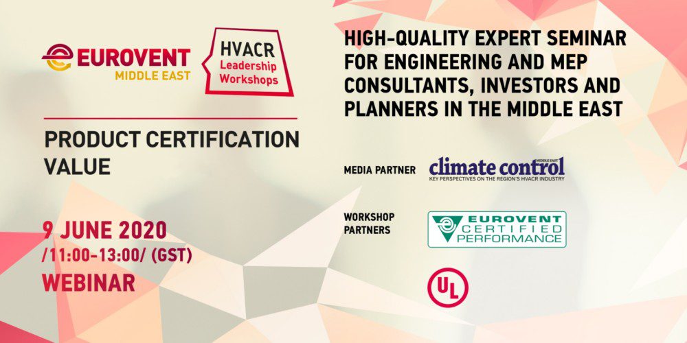Eurovent Middle East to host Product Certification Workshop - Eurovent